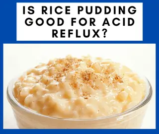 Is Rice Pudding Good for Acid Reflux? (Answered) - NatureWord